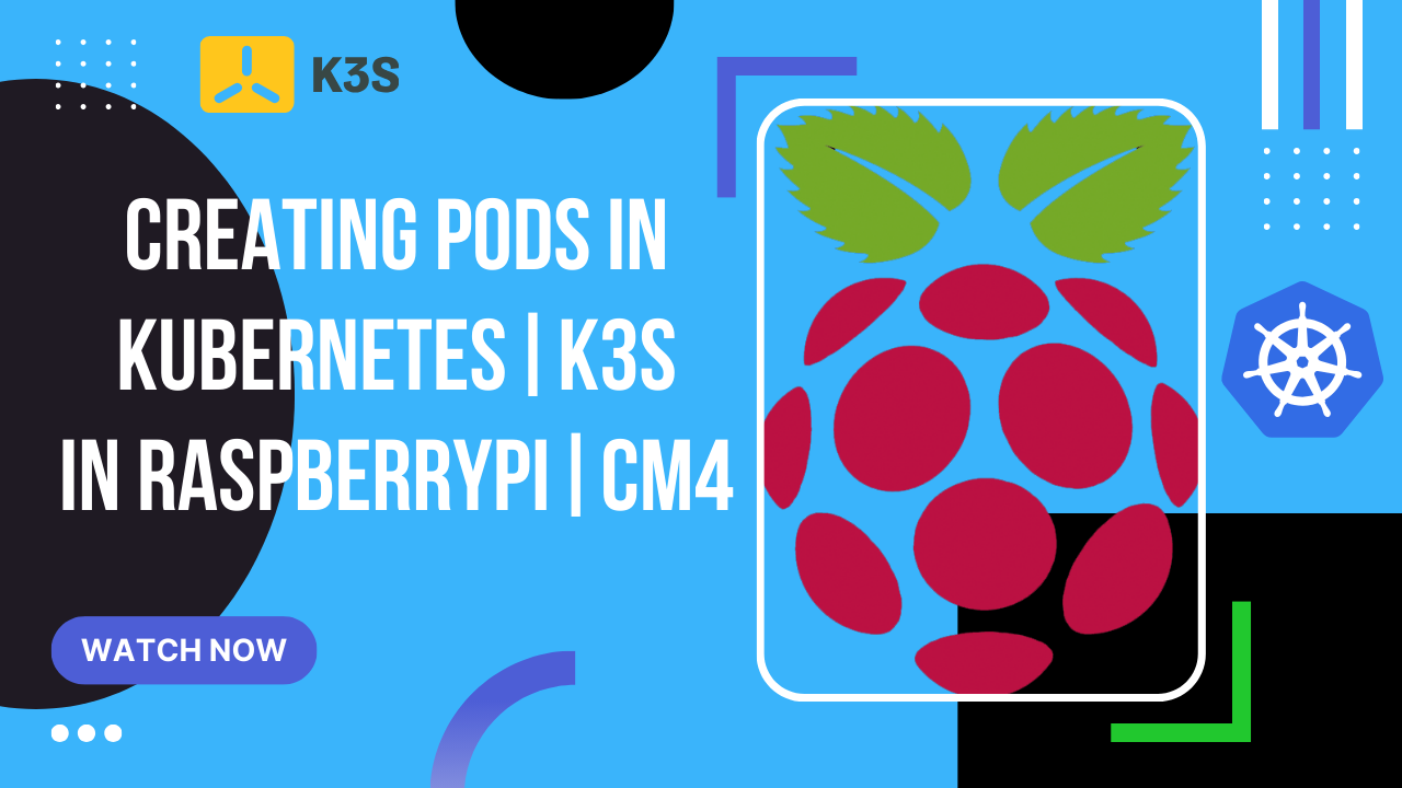 Creating Pods In Kubernetes In Raspberry Pi Cm4 Sysadmin Linux Administration Security And